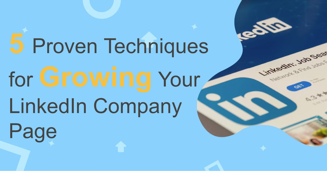 5 Proven Tips & Techniques for Growing Your LinkedIn Company Page - Blabigo